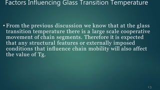 Glass transition temperature | PPTX