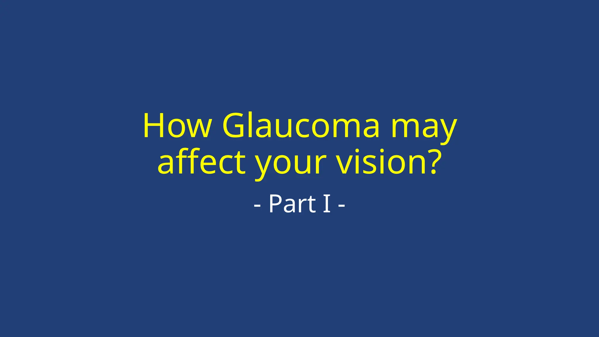 Glaucoma-Awareness estadisticas a nivel mundial.pptx