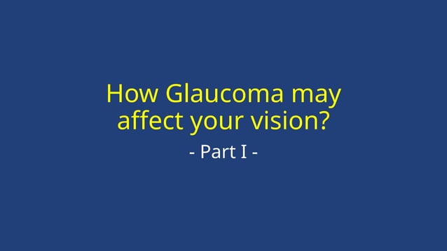Glaucoma-Awareness estadisticas a nivel mundial.pptx | Eye and Vision ...