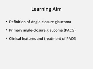 Glaucoma 2 primary angle closure glaucoma,dr.k.n.jha,02.11.16