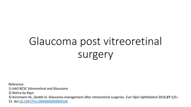 Glaucoma post cataract extraction, vitreoretinal surgery, keratoplasty ...