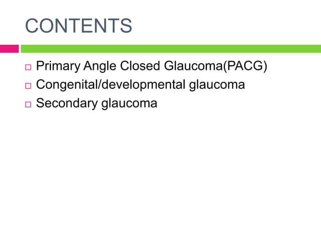 Glaucoma primary closed angle,secondary glaucoma, congenital glaucoma ...