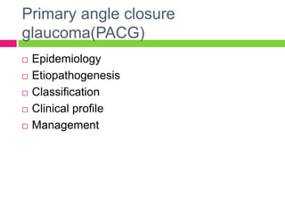 Glaucoma primary closed angle,secondary glaucoma, congenital glaucoma ...