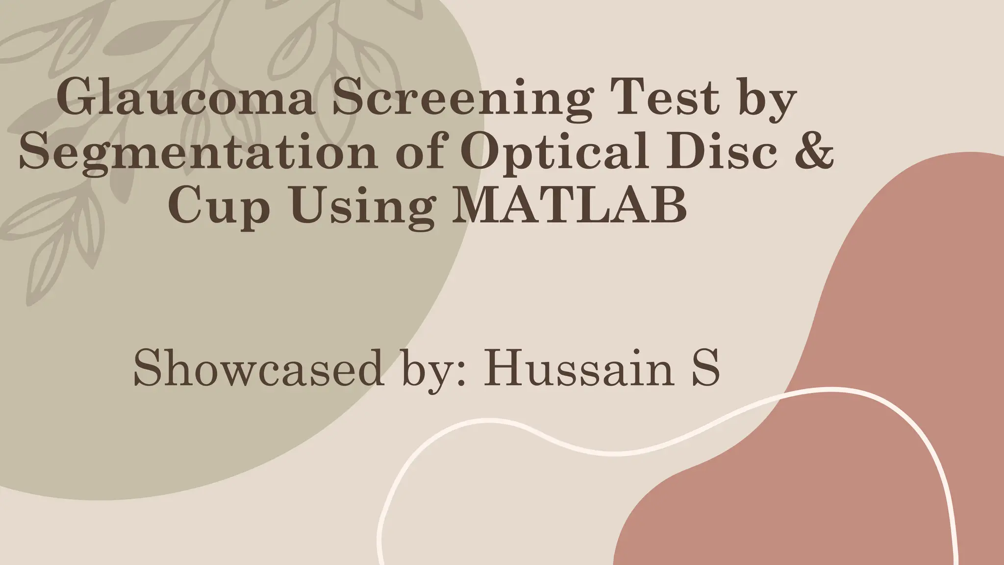Glaucoma Screening Test By Segmentation Of Optical Disc And Cup Using Matlab Ppt