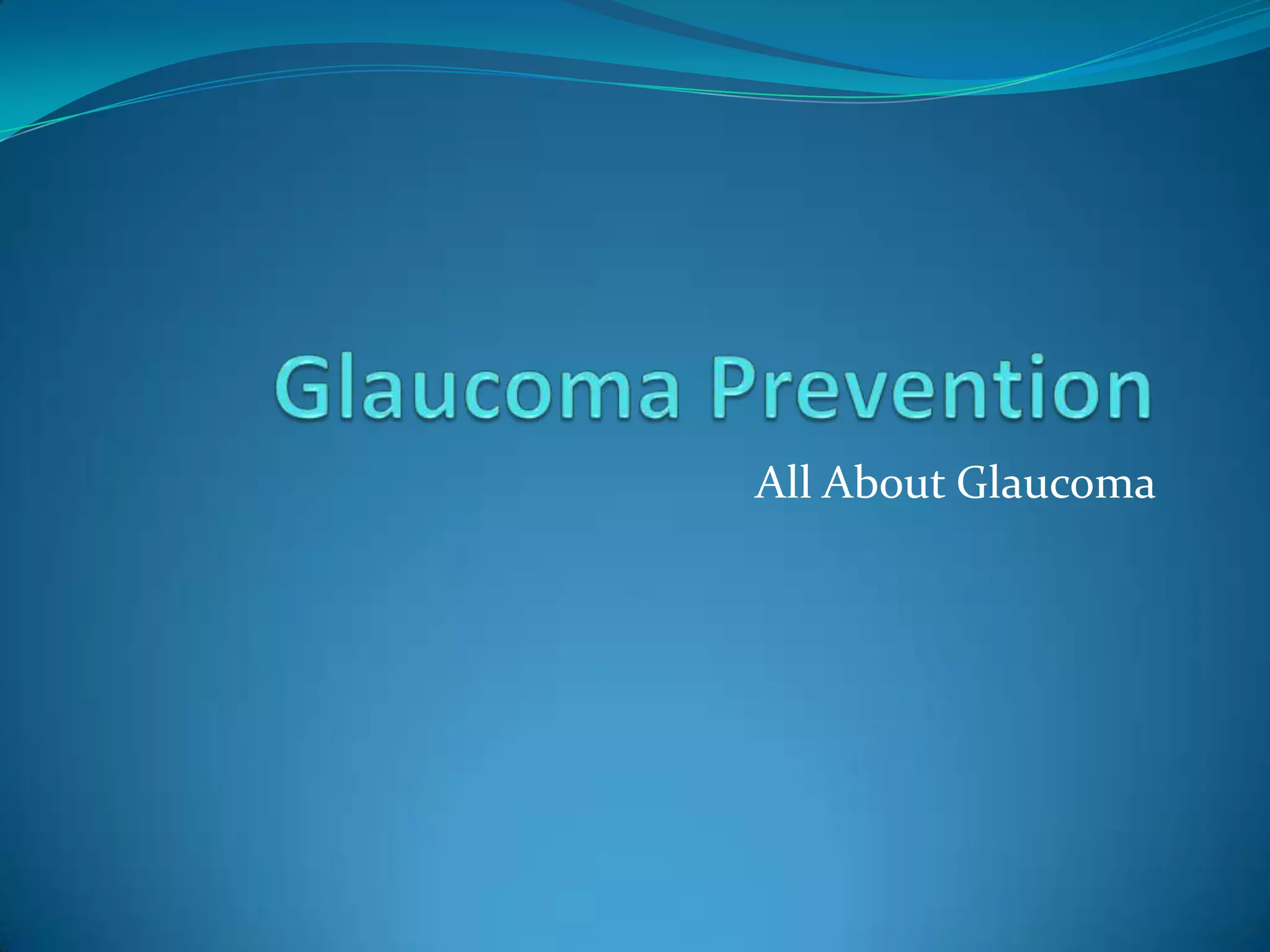 Glaucoma prevention | PPTX