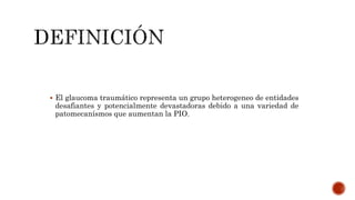 Glaucoma traumático | PPTX