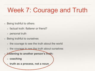 The Art of Living Courageously Week 7: Courage and Truth | PPTX
