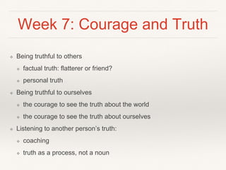 The Art of Living Courageously Week 7: Courage and Truth | PPTX