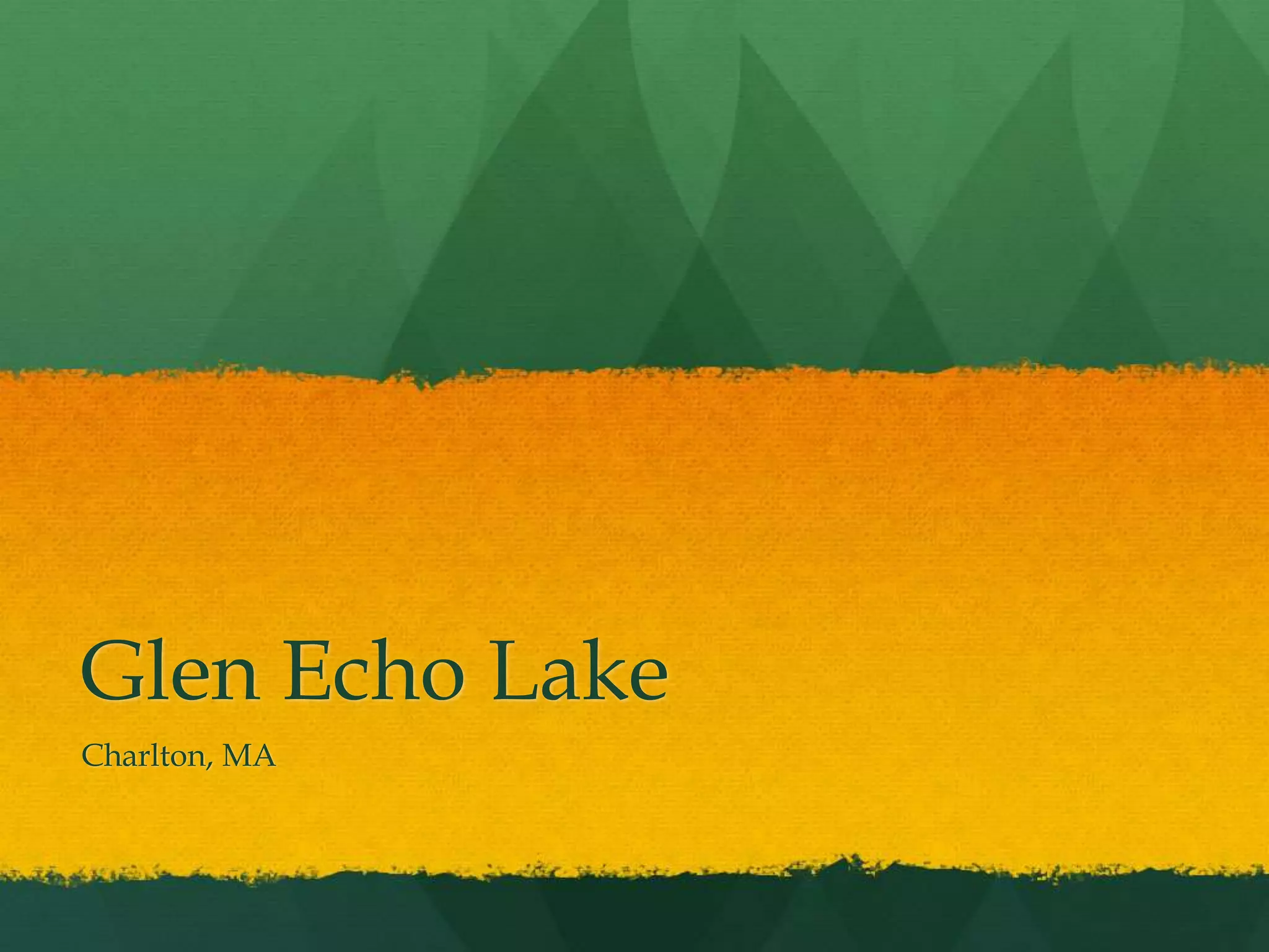 Glen echo lake | PPTX