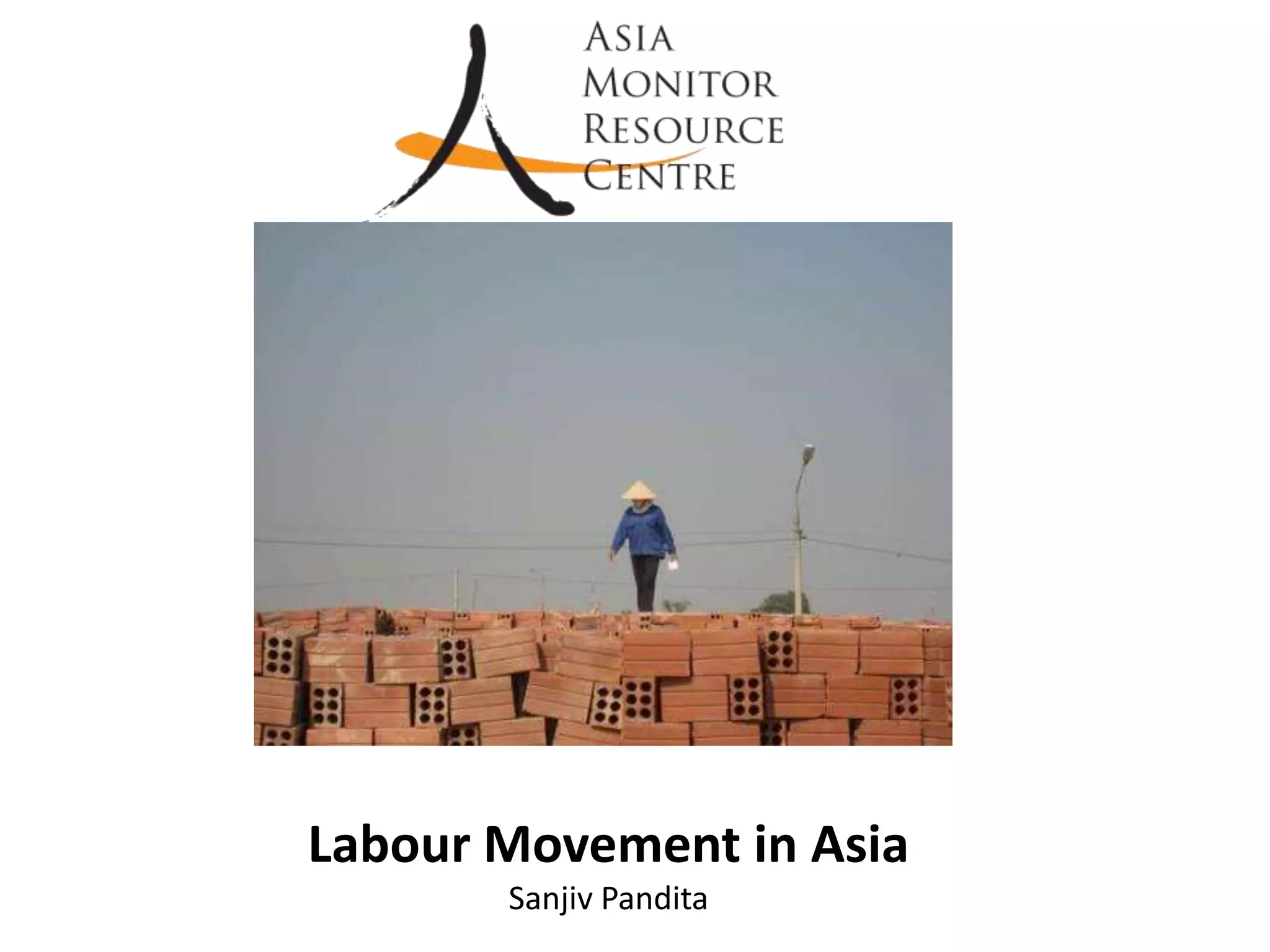 Sanjiv Pandita - Labour Movement in Asia | PPTX