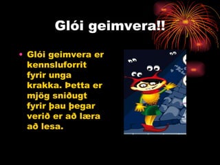 Glói geimvera | PPT