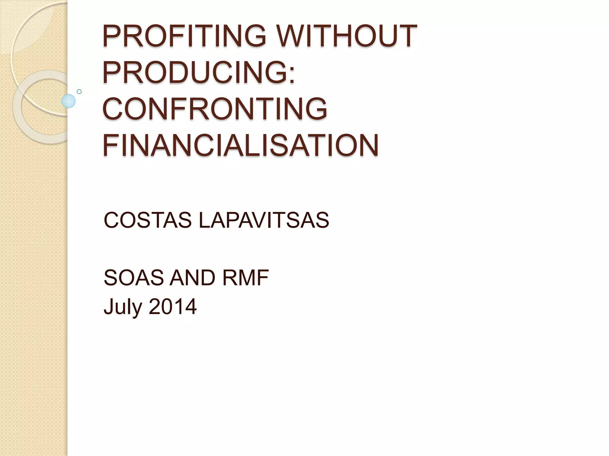 Profiting without Producing: Confronting Financialisation: Costas ...