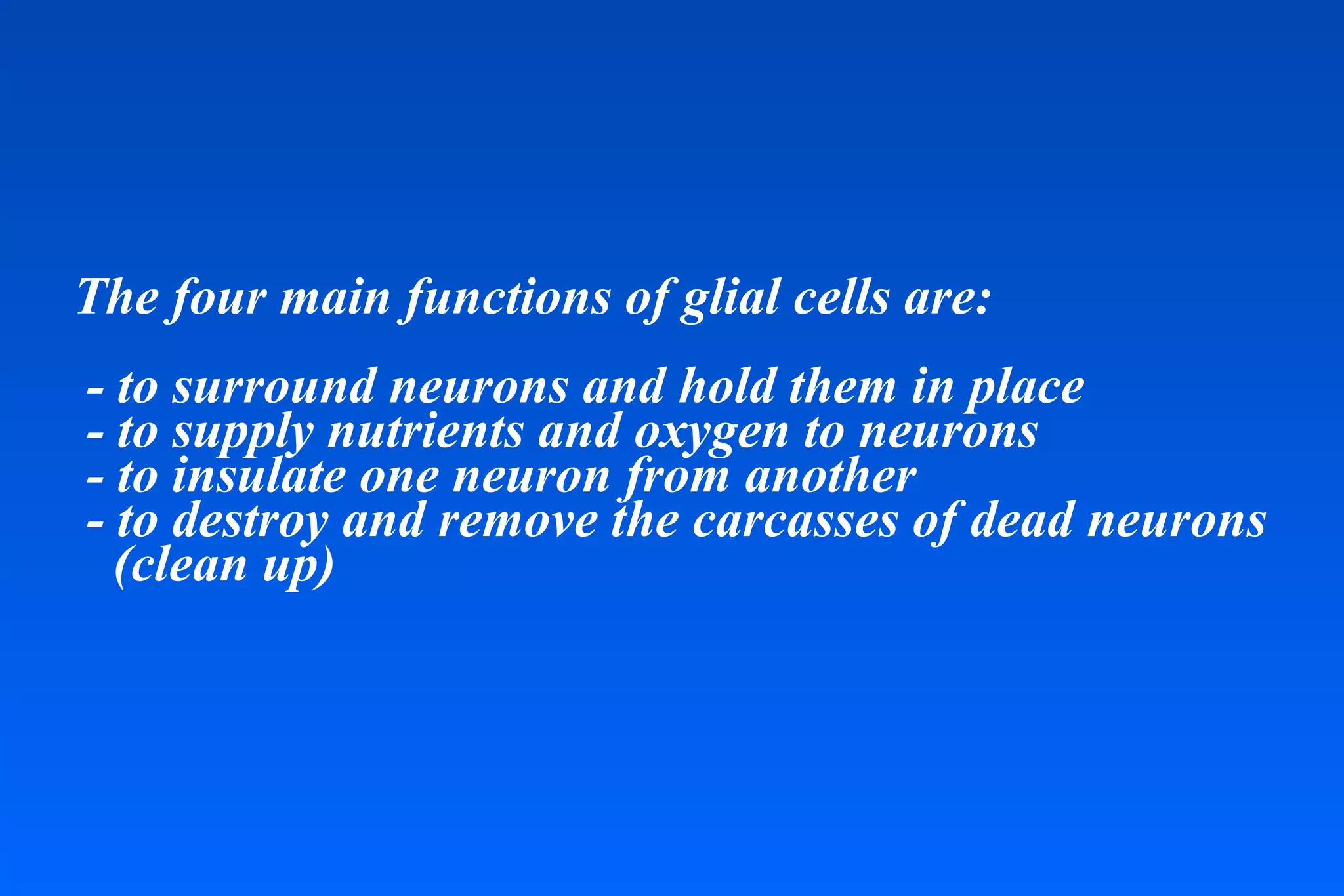 Glial Cells Neurobiology And Clinical Aspects Ppt