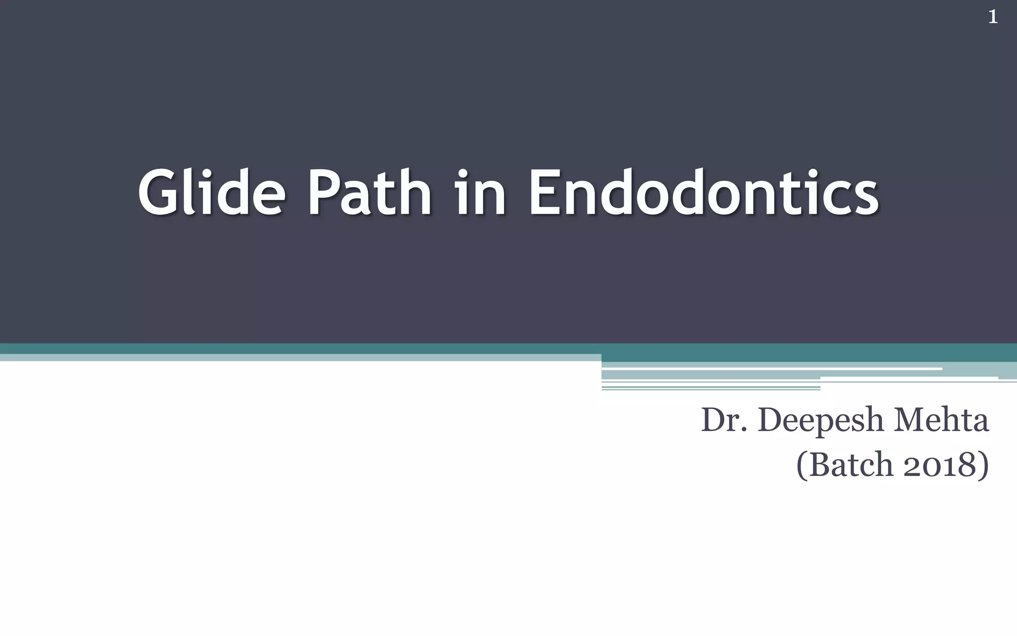 Glide path in endodontics | PPTX