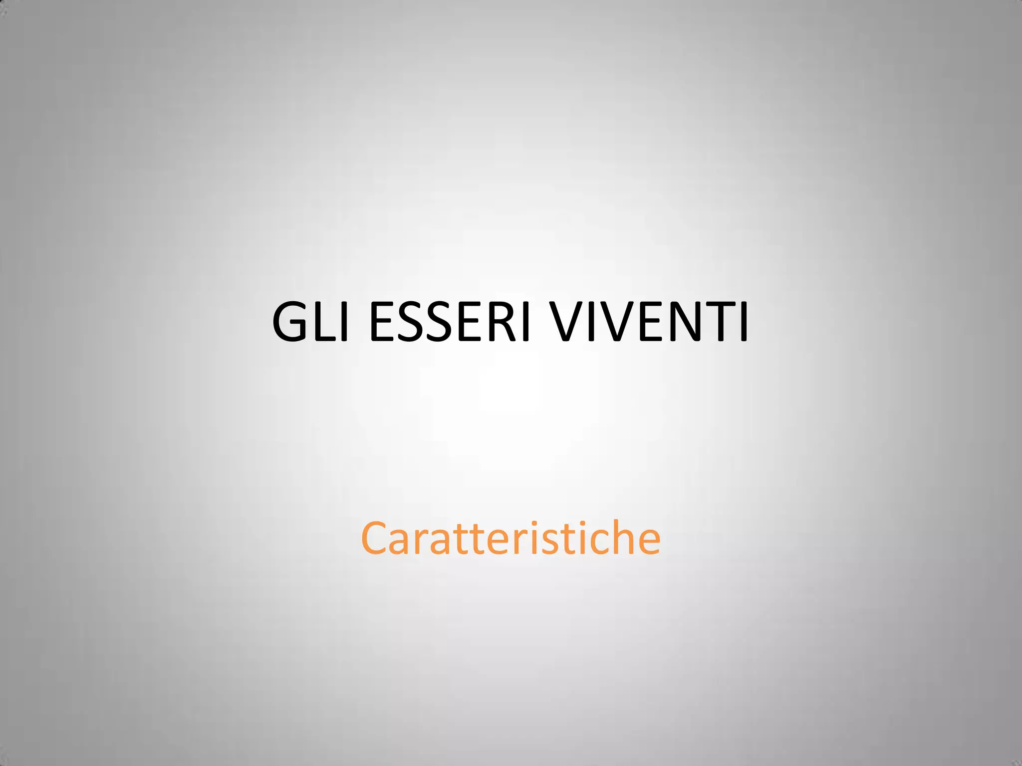 Gli esseri viventi | PPTX