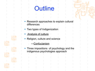Incorporating “Culture” in psychology research from the indigenous ...