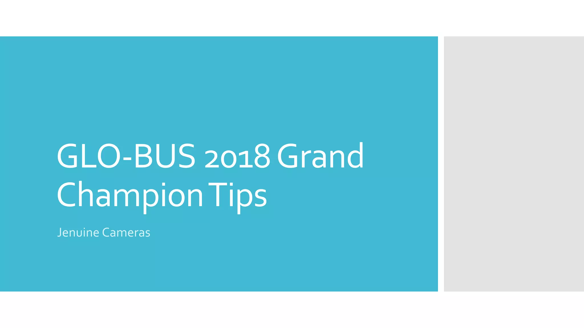 Glo bus 2018 grand champion tips 2018-10-09 how to win GLO-BUS | PPTX
