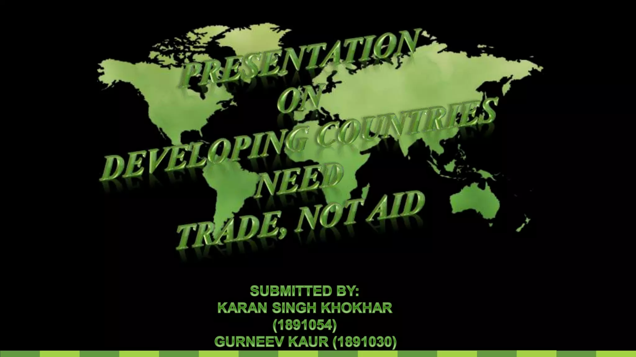 developing country need trade not aid? | PPTX | Economy | Business and ...