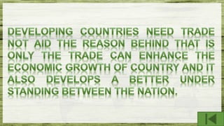 developing country need trade not aid? | PPTX | Economy | Business and ...