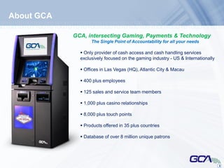 Global Cash Access Investor Presentation | PPT
