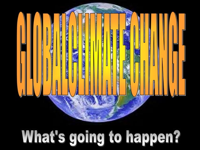 Global-Climate-Change-Presentation.ppt