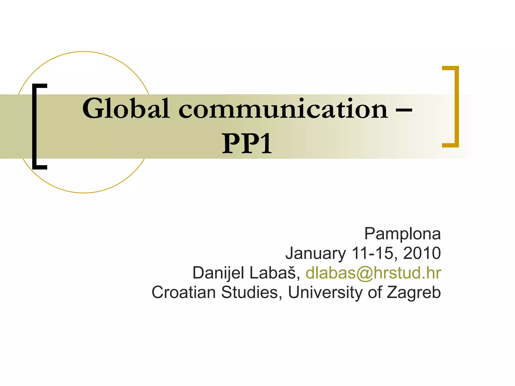 Global Communication 1 UNAV | PPT | Geography | Science
