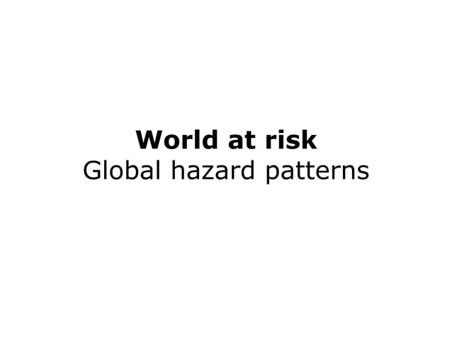 Global Hazards Patterns | PPT | Science