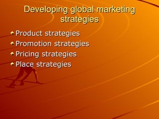 Global Marketing Strategies. | PPT