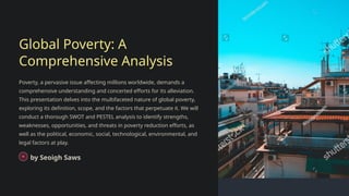Global Poverty A Comprehensive Analysis.pptx