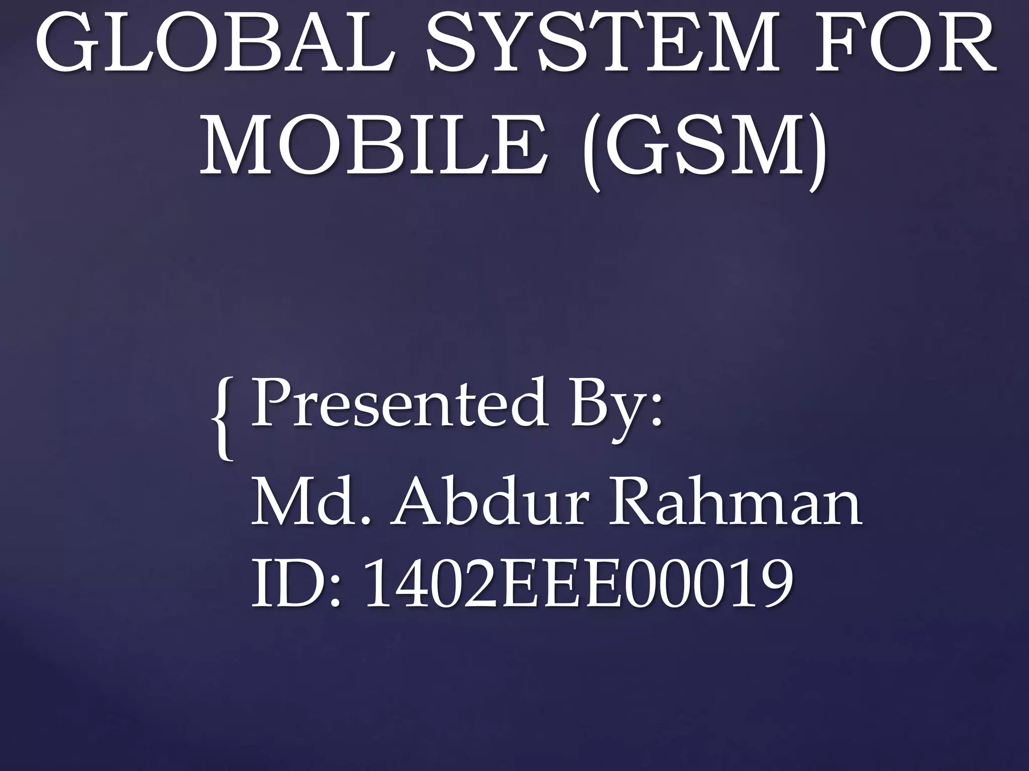 Global system-for-mobile-gsm | PPT