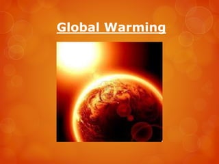 Global-warming-powerpoint-presentation.pptx | Free Download