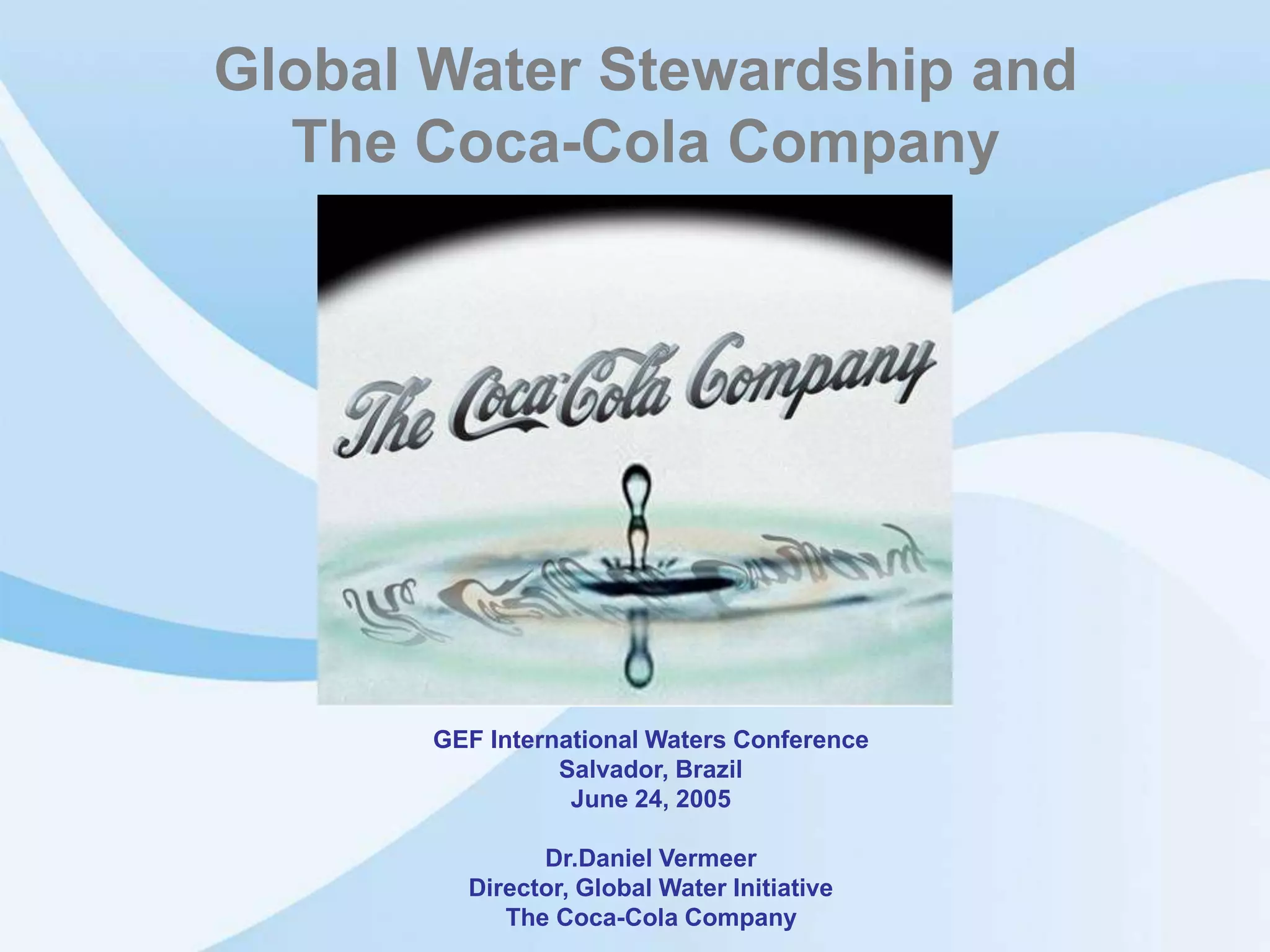 Global Water Stewardship and the Coca-cola Company | PPT