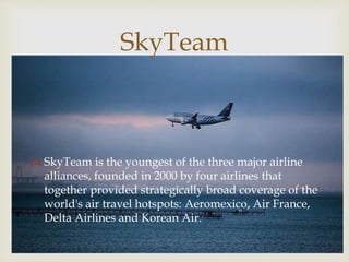 Global Alliances of Airlines by Kalyan S Patil | PPTX