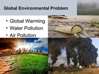 Global and local environmental problems | PPT