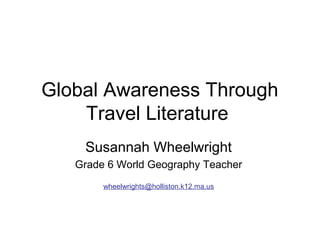 Global Awareness Through Travel Literature | PPT | Travel