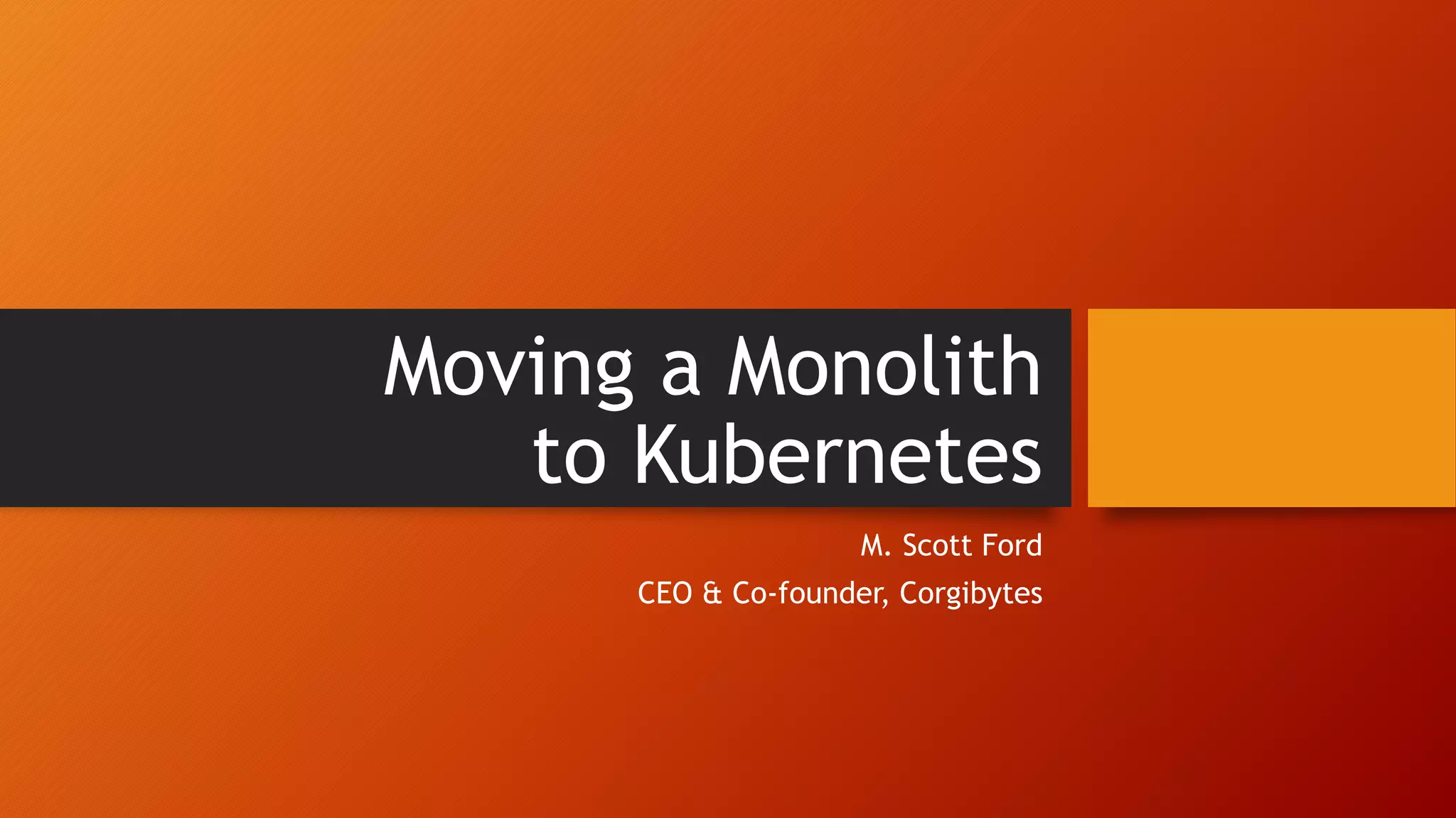 Moving a Monolith to Kubernetes | PDF