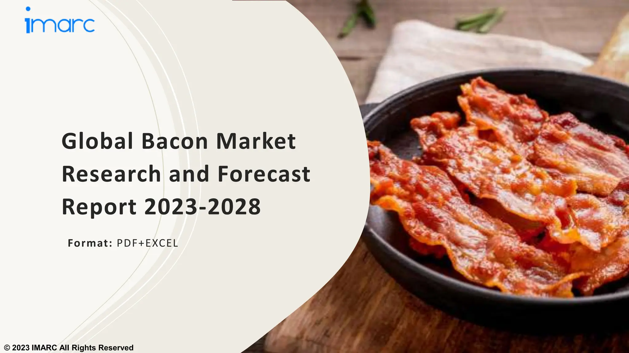 Bacon Market PPT: Growth, Outlook, Demand, Keyplayer Analysis and ...