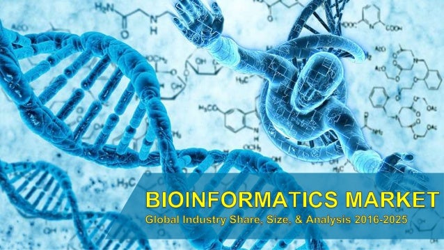 Bioinformatics Market | Global Industry Trends, Analysis, Revenue ...