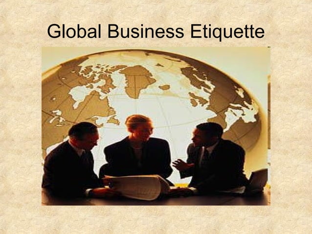 Global business ettiquette | PPT