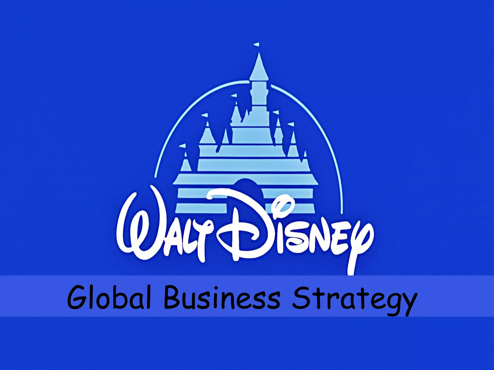 Global Business Strategy_Walt disney | PPT