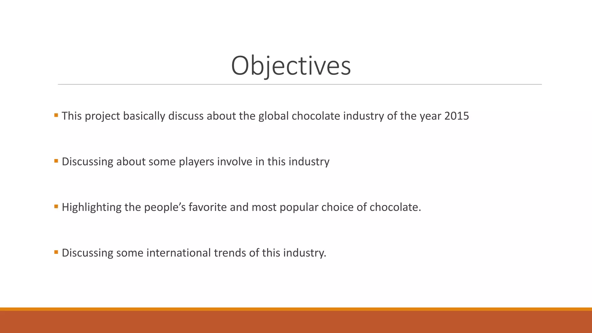 Global chocolate industry 2015 | PPTX | Commodities | Economy