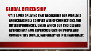 GLOBAL CITIZENSHIP.pptx