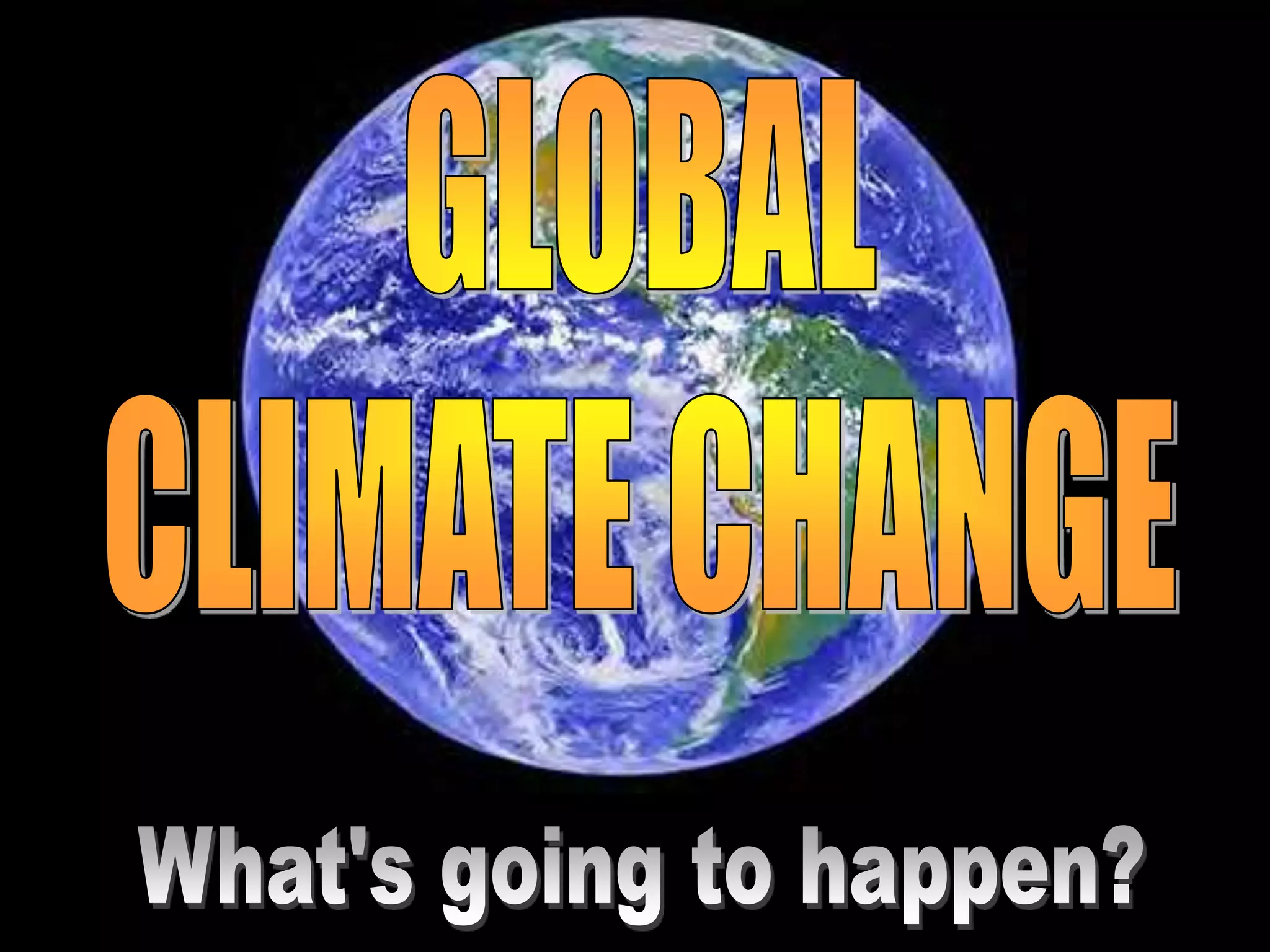 Global Climate Change Presentation.ppt