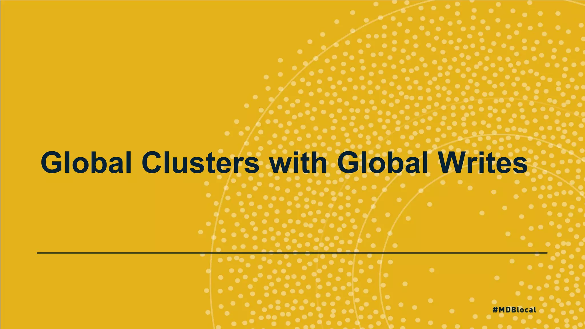 Global Cluster Topologies in MongoDB Atlas | PPT