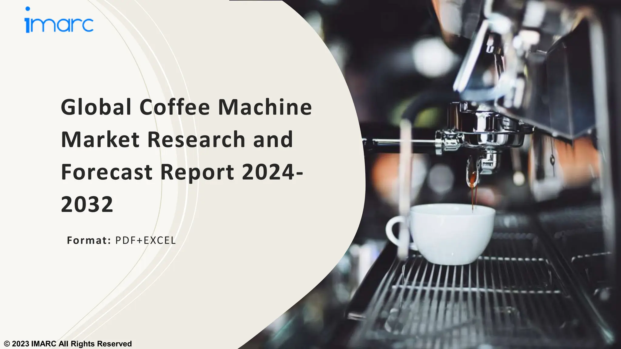 Coffee Machine Market PPT: Growth, Outlook, Demand, Keyplayer Analysis and Opportunity 2024-32 | PPT