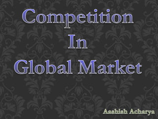 Global competition | PPTX