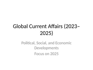 Global_Current_Affairs_2023_nnn2025.pptx
