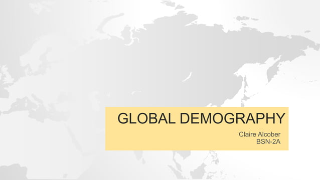 Global Demography | PPTX | Geography | Science