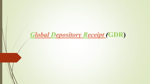 Global depository receipt (gdr) | PPTX