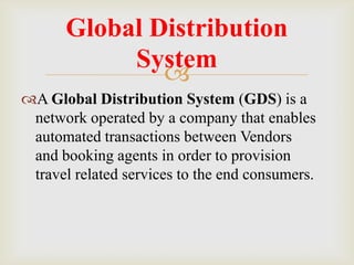 Global distribution system | PPTX